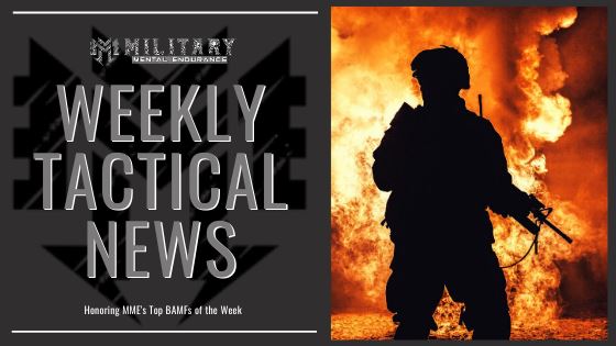 Weekly Tactical News – Military Mental Endurance